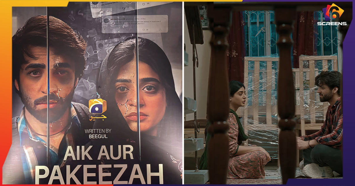 Is Aik Aur Pakeezah Based on True Events? | Six Screens